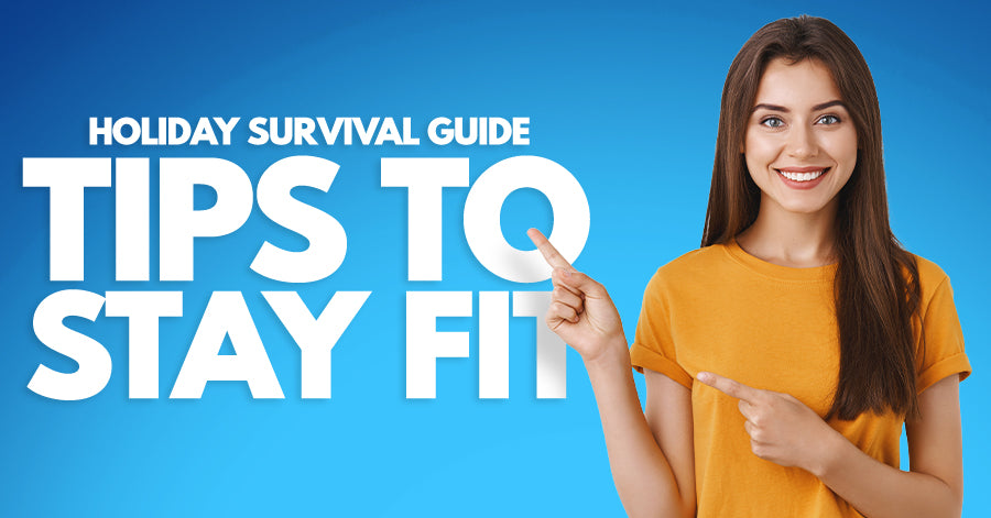 How To Stay Fit During The Holidays – NuEthix Formulations