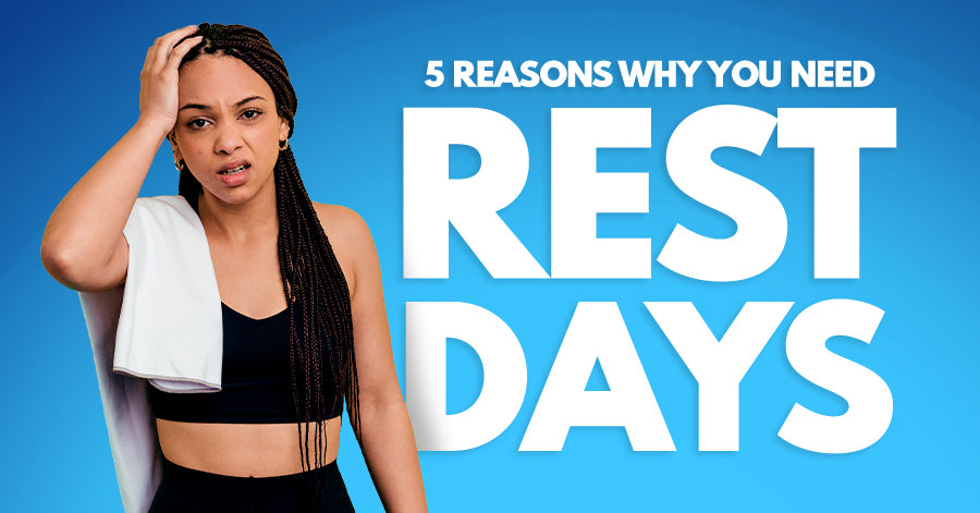 Top 5 Reasons Why You Need Rest Days – NuEthix Formulations